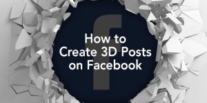 How to Create 3D Posts on Facebook - Finepoint Design
